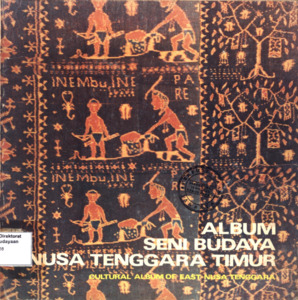 Album seni budaya Nusa Tenggara Timur: cultural album of East Nusa Tenggara - Repositori ...